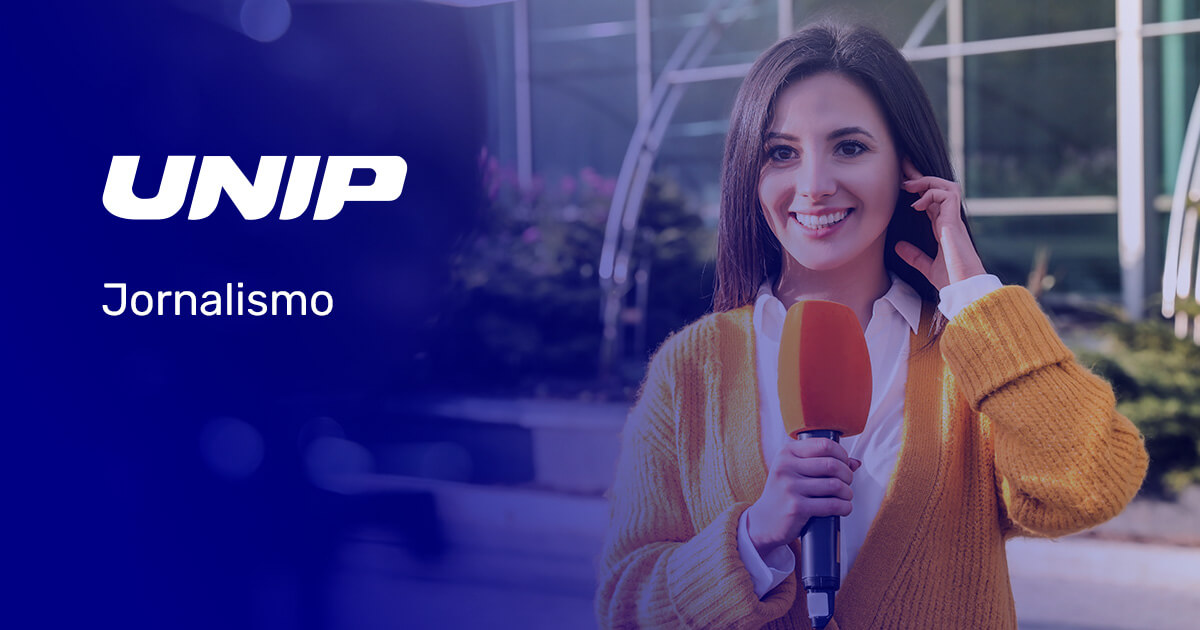 Jornalismo - Curso de Graduação - Universidade Paulista - UNIP